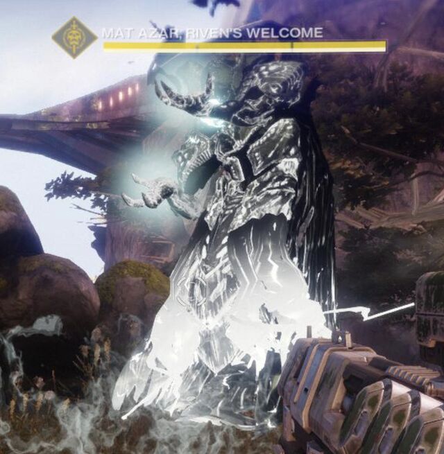 Mat Azar, Riven's Welcome - Destinypedia, the Destiny wiki