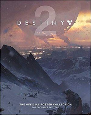 Destiny 2: The Official Poster Collection - Destinypedia, the Destiny wiki